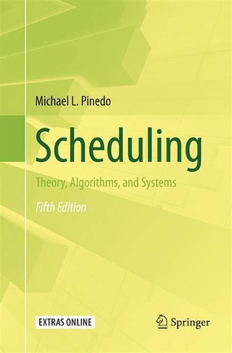 Scheduling Theory Algorithms And Systems By Michael L Pinedo English Paper 9783319799735