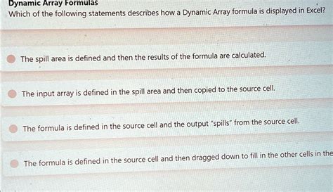 Dynamic Array Formulas Which Of The Following Statements Describes How A Dynamic Array Formula