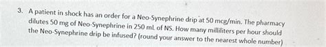 Solved A Patient In Shock Has An Order For A Neo Synephrine