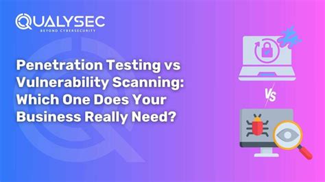 Penetration Testing Vs Vulnerability Scanning Archives Qualysec