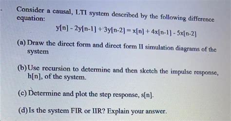 Solved Consider A Causal LTI System Described By The Chegg