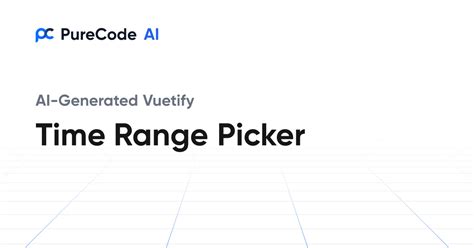 Deploy Vuetify Time Range Picker Fast With Ai