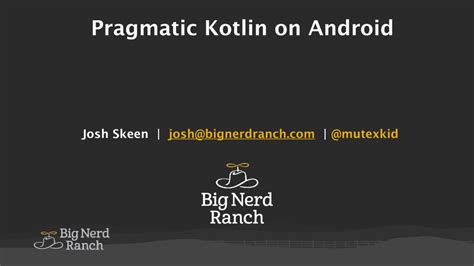 Pragmatic Kotlin On Android Speaker Deck
