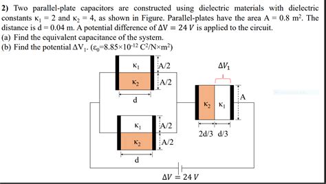 Solved 2 Two Parallel Plate Capacitors Are Constructed