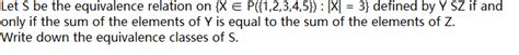 Solved Let S Be The Equivalence Relation On Chegg