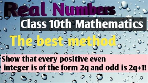 show that every positive even integer is of the form 2q and od is 2q 1