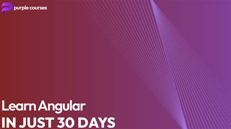 Learn Angular In Just 30 Days Purple Course Is Your Go To Online