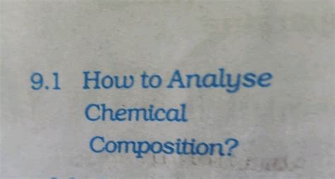 91 How To Analyse Chemical Composition StudyX