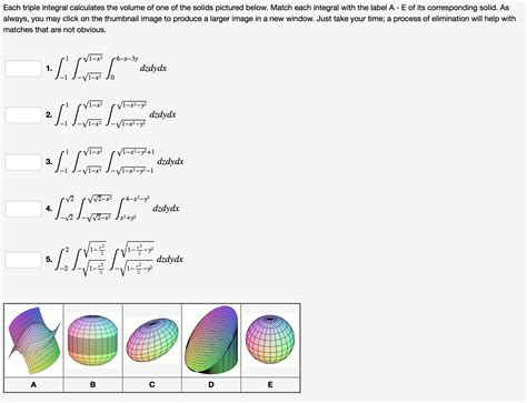 solved each triple integral calculates the volume of one of