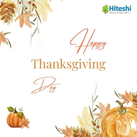 Hiteshi Infotech Pvt Ltd On Linkedin Happythanksgivingeveryone Thanksgivingday