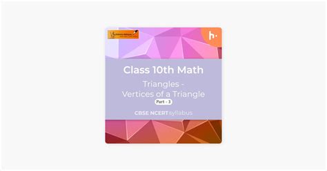 Série De Podcast Vertices Of A Triangle Part 3 Triangles Cbse Class 10 Math — Apple