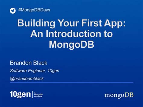 Building Your First App An Introduction To Mongodb Pptx