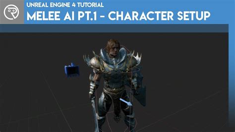 Unreal Engine 4 Tutorial Melee Ai Part 1 Character Setup Youtube