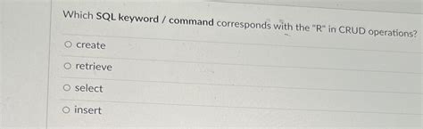 Solved Which Sql Keyword ﻿command Corresponds With The R