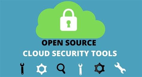 cloud security tools top 6 open source options to know