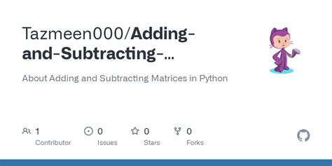 Github Tazmeen000adding And Subtracting Matrices In Python About