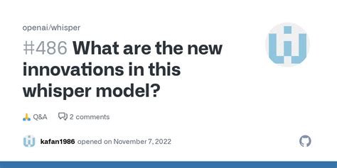 What Are The New Innovations In This Whisper Model Openai Whisper Discussion GitHub