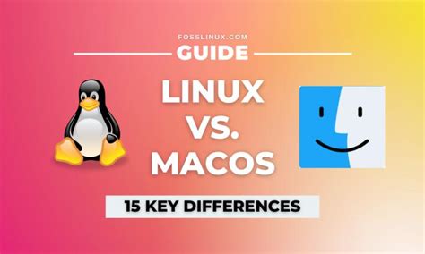 Linux Vs Macos 15 Key Differences You Need To Know