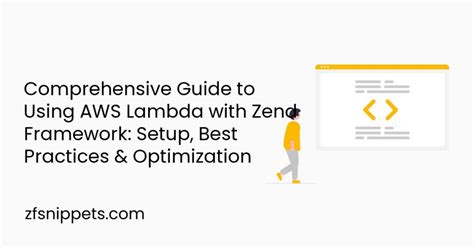 comprehensive guide to using aws lambda with zend framework setup best practices and optimization