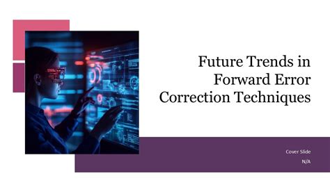 Future Trends In Forward Error Correction Techniques Ppt Slides Acp