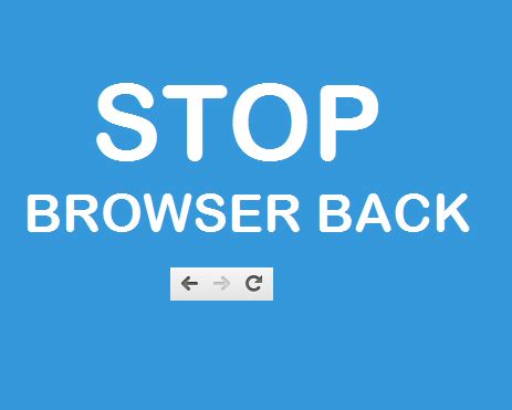 How To Stop Browser Back In Modern Browser Using JavaScript