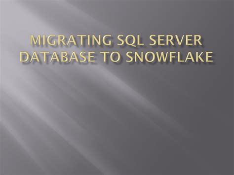ppt sql server to snowflake powerpoint presentation free download id 10067215
