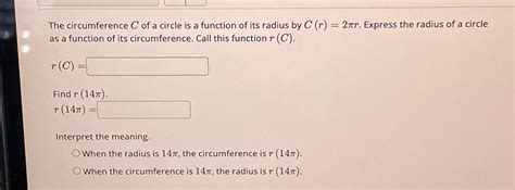 Solved The Circumference C Of A Circle Is A Function Of Its Chegg