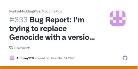 Bug Report I M Trying To Replace Genocide With A Version That I