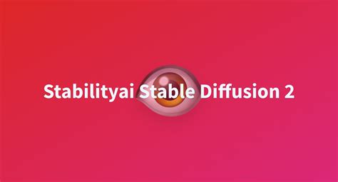 Stabilityai Stable Diffusion 2 A Hugging Face Space By Breezey