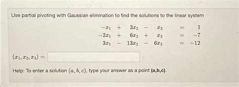 Use Partial Pivoting With Gaussian Elimination To