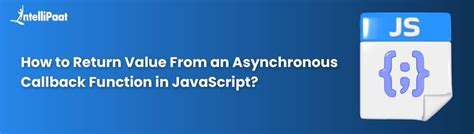 How To Return Value From An Asynchronous Function Call In Javascript