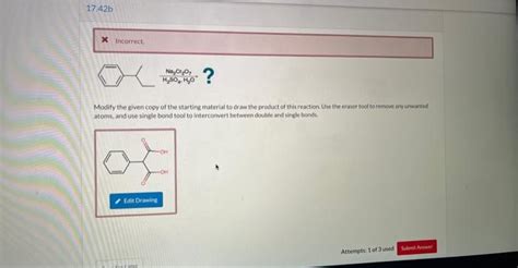 Solved Modify The Given Copy Of The Starting Material To