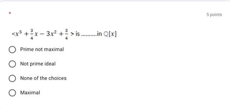 solved 5 points is q[x] prime not maximal