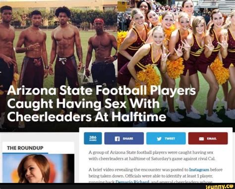 Arizona State Football Lrs A Caught Having Sex With Cheerleaders At Halftime Ifunny