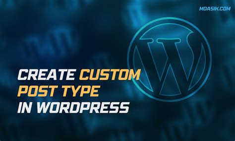 Create Custom Post Type Wordpress Using Code Md Asik
