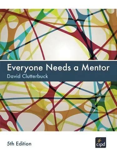 Everyone Needs A Mentor De David Clutterbuck Vol 1 Editorial Chartered Institute Personnel