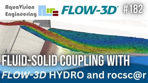 Fluid Solid Coupling With Flow 3d Hydro And Rocscr Youtube