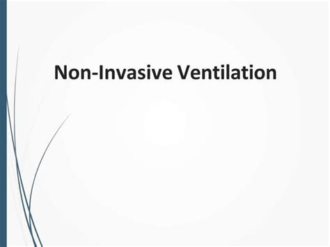 Non Invasive Ventilation Pptx