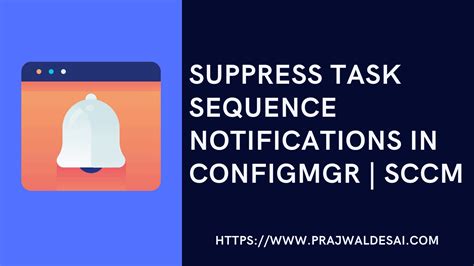 2 easy ways to suppress sccm task sequence notifications