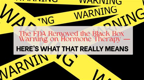 Fda Removes Black Box Warning On Hormone Therapy What To Know