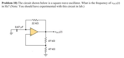 Solved Problem The Circuit Shown Below Is A Square Wave Chegg