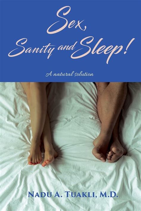 Sex Sanity And Sleep A Natural Solution Livre Par Nadu A Tuakli M D