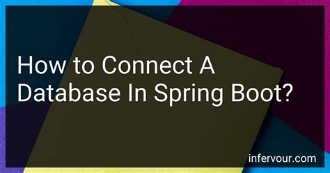 How To Connect A Database In Spring Boot In