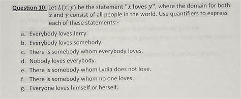 Solved Question 10 Let L X Y Be The Statement X Loves Chegg Com