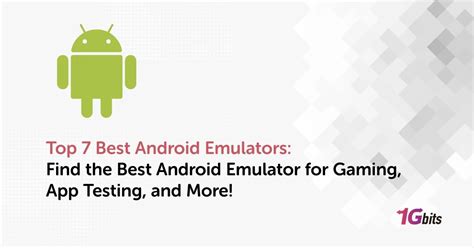 Top 7 Best Android Emulators Find The Best Android Emulator For Gaming App Testing And More