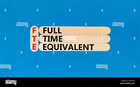 Fte Full Time Equivalent Symbol Concept Words Fte Full Time Equivalent On Wooden Sticks