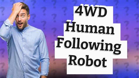 how can i build a 4wd arduino based human following robot youtube