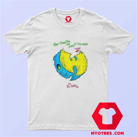 Wu Tang Dr Seuss Parody Hip Hop Music T Shirt Myotees Com