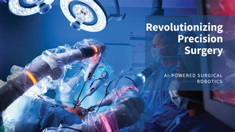 Ai Powered Surgical Robotics Transforming Precision Surgery With Enhanced Accuracy And Patient