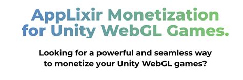 The Ultimate Guide For Unity Webgl Monetization A Complete Guide To Ad Monetization And